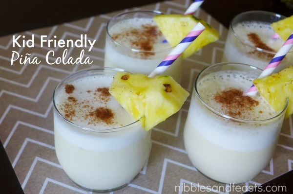 Kid-Friendly Piña Colada - Nibbles and Feasts